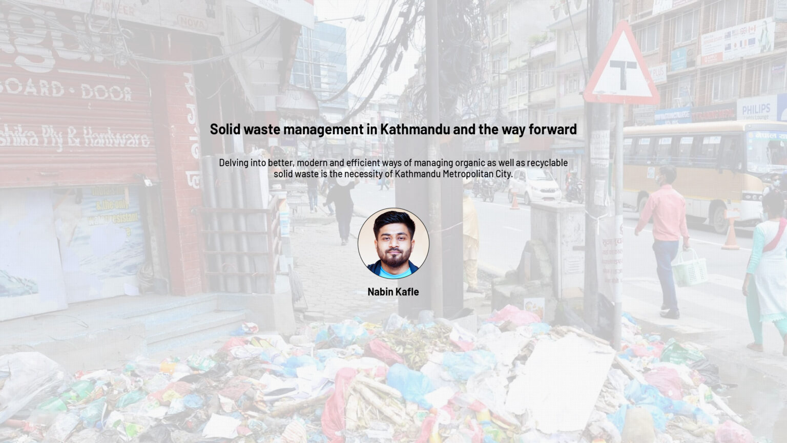 Solid waste management in Kathmandu and the way forward | Samriddhi ...