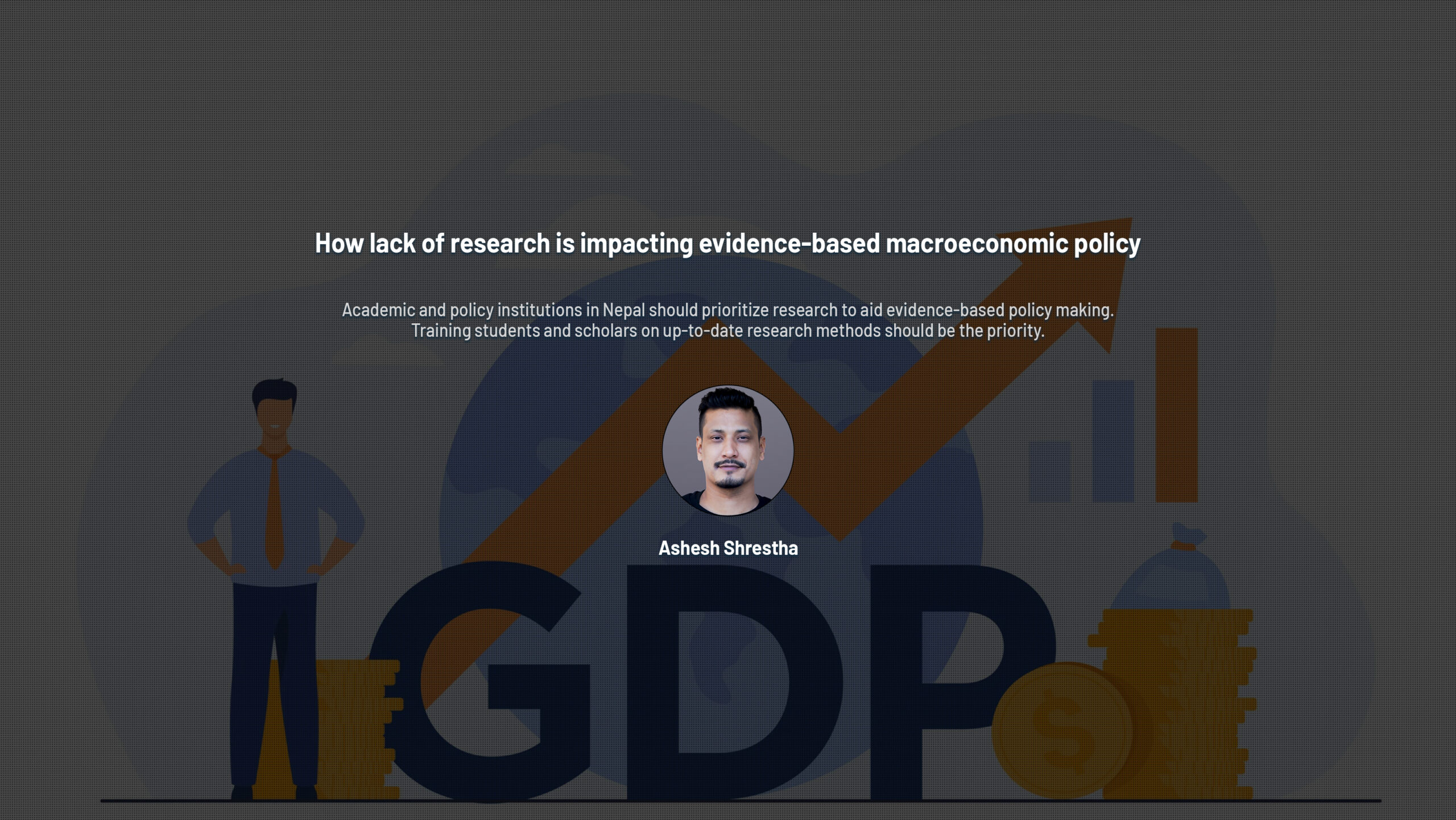 How lack of research is impacting evidence-based macroeconomic policy ...